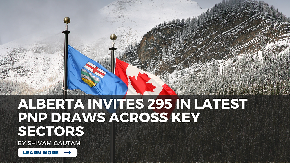 Alberta Issues 295 PNP Invitations in Latest Series of Targeted ...