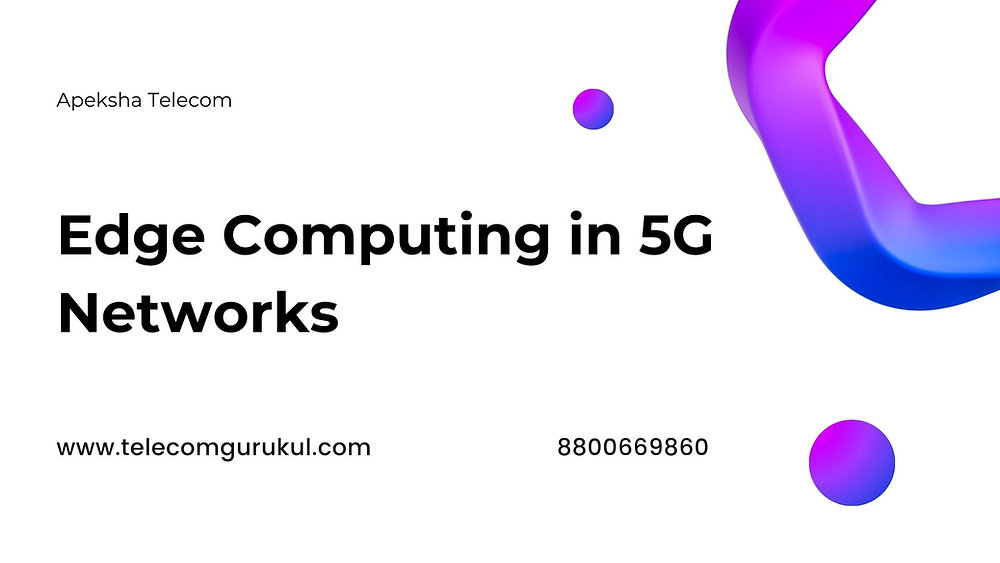 Edge Computing in 5G Networks