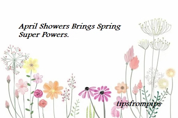April Showers Bring Spring Super Powers!