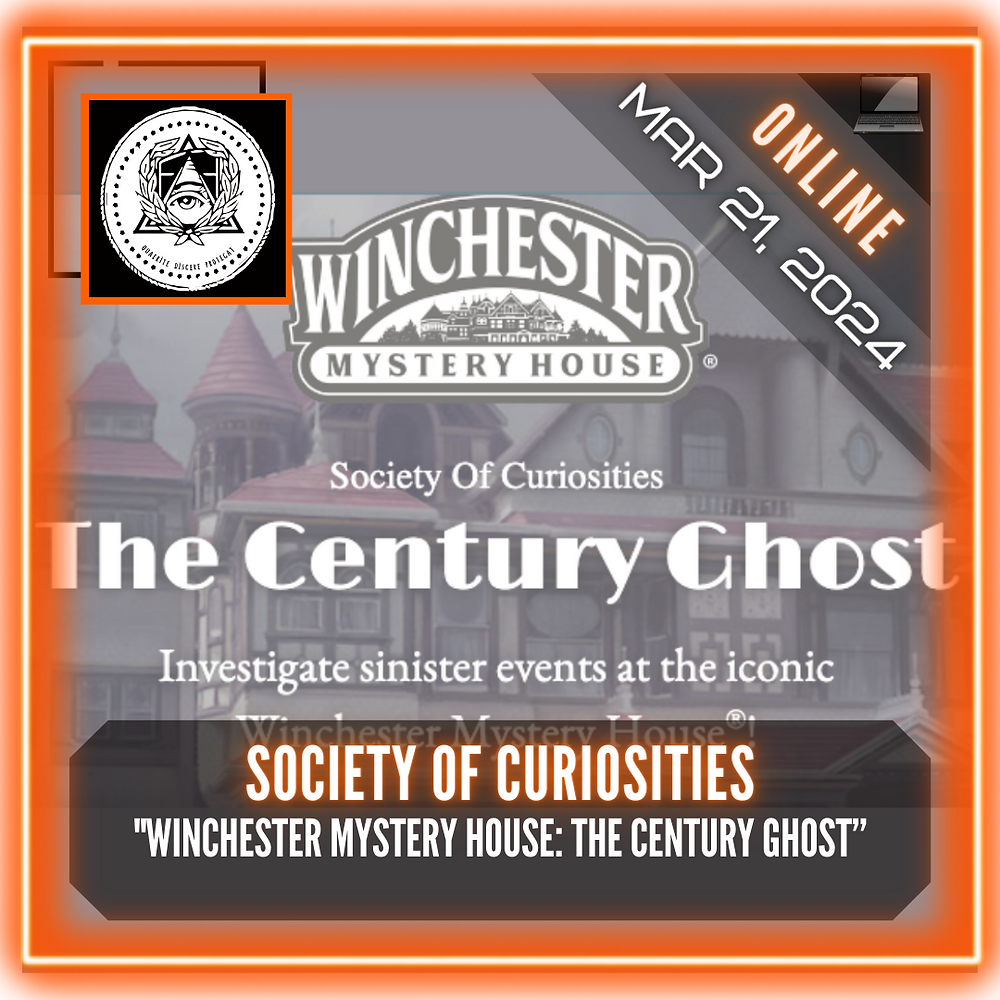 Society of Curiosities - "Winchester Mystery House: The Century Ghost"