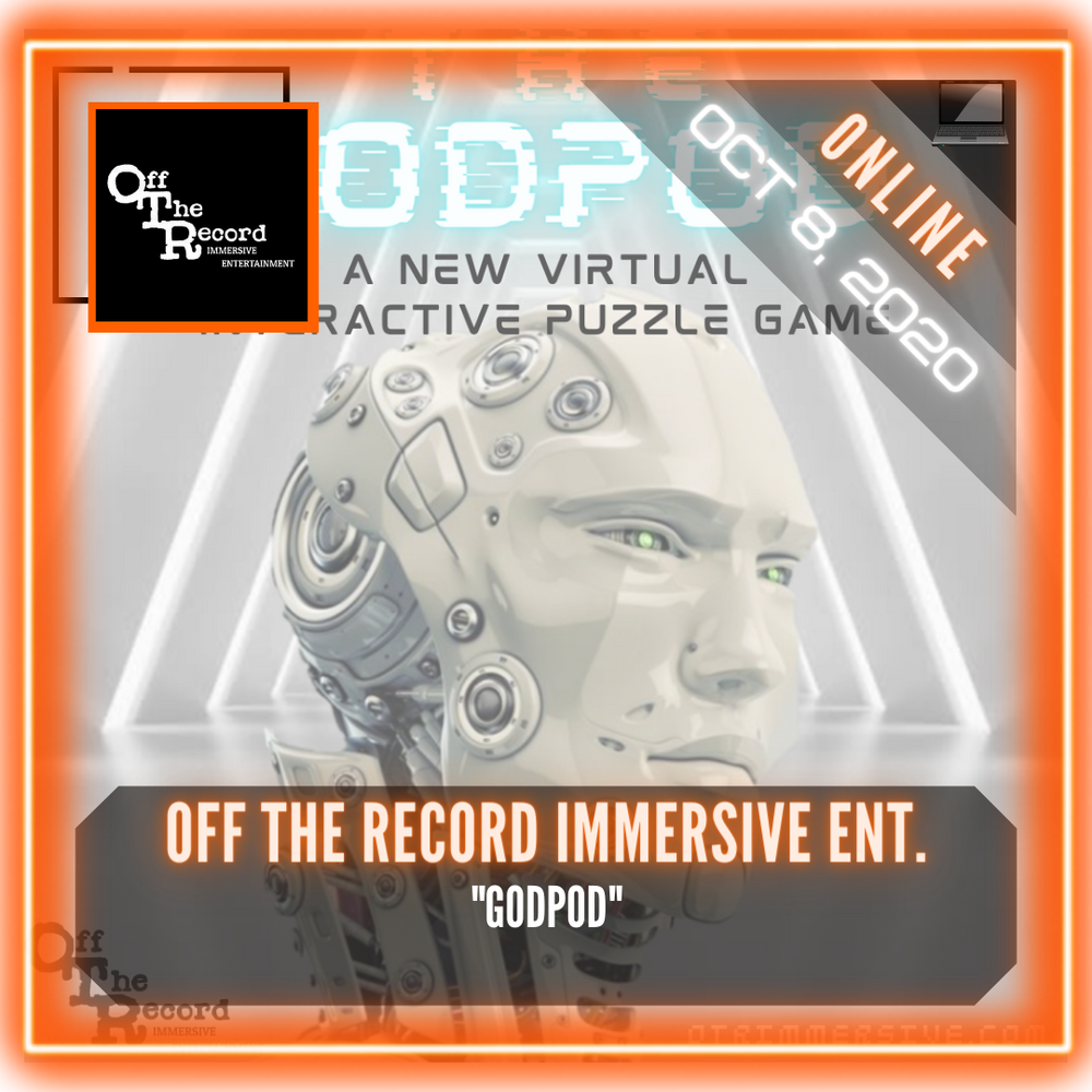 Off The Record Immersive Entertainment - "GODPOD"