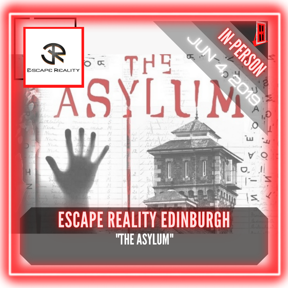 Escape Reality Edinburgh - "The Asylum"