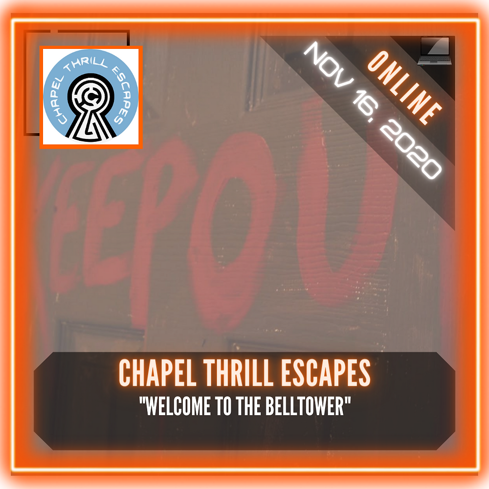 Chapel Thrill Escapes - "Welcome to The Belltower"