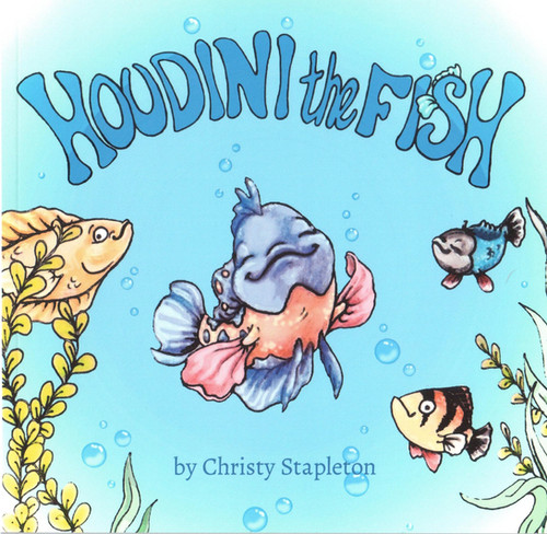 Houdini the Fish By Christy Stapleton | Tulare Historical