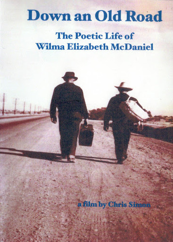 Down an Old Road: The Poetic Life of Wilma Elizabeth McDaniel DVD ...