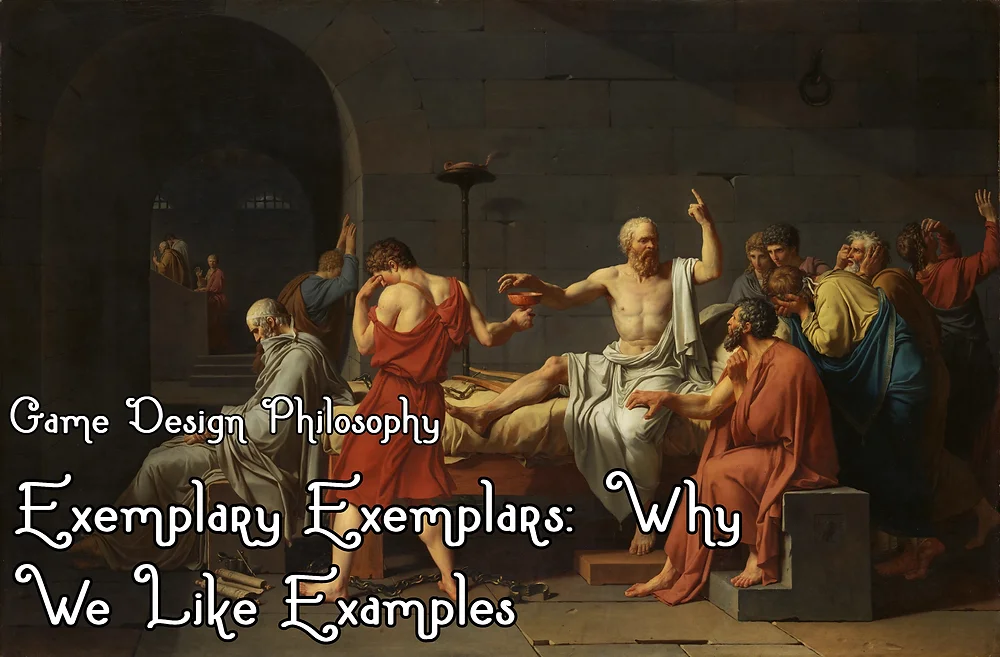 Blog 12.5: Game Design Philosophy- Exemplary Exemplars