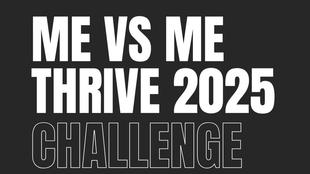Thrive 2025! Me vs. Me Challenge | Live Learn Become