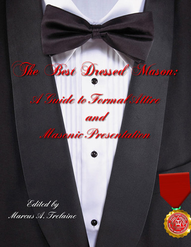The Best Dressed Mason: A Guide to Formal Attire and Masonic ...