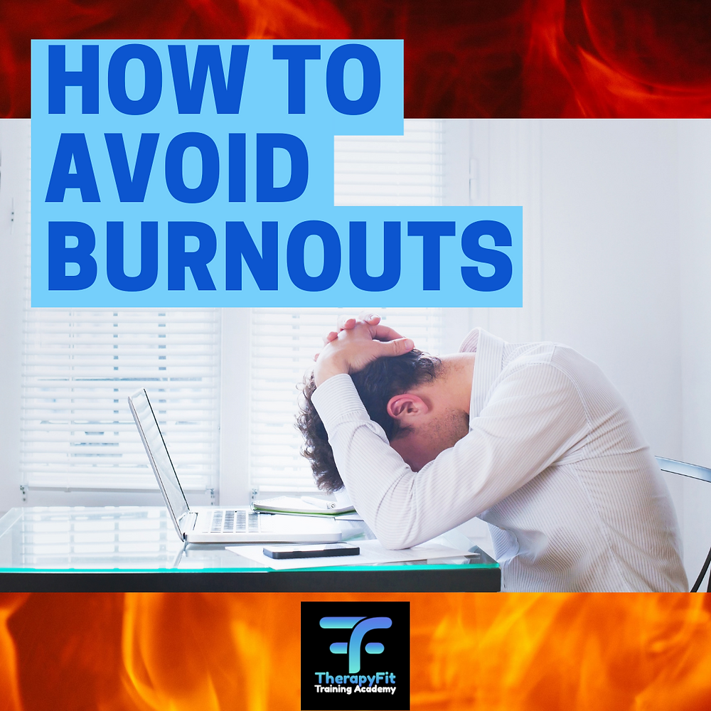 How to avoid burning out!