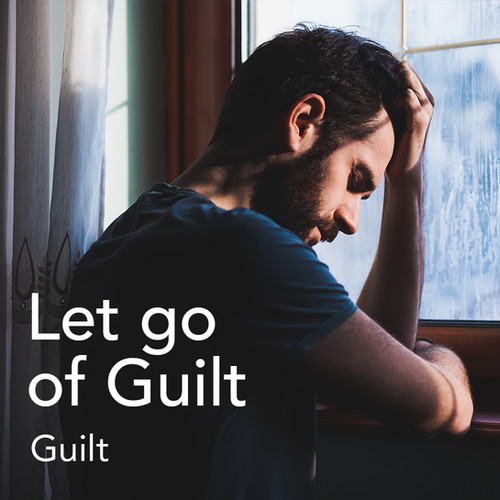 Let Go of Guilt with Andrew Johnson, Relax Change Create Meditation App
