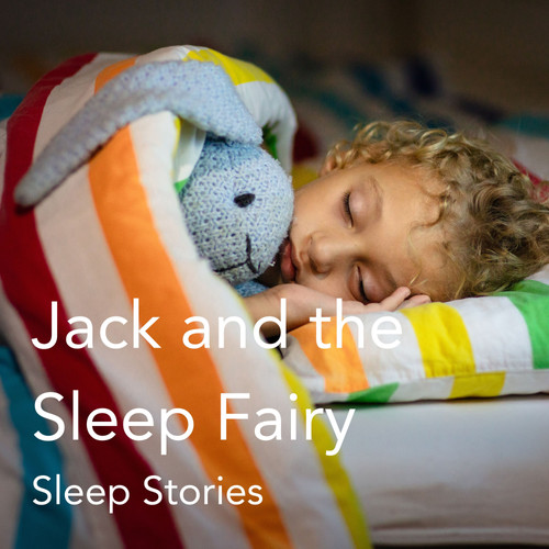 Jack and the Sleep Fairy with Andrew Johnson, Relax Change Create ...
