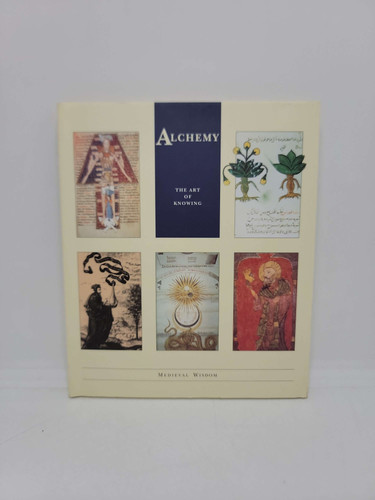 Alchemy: The Art of Knowing Medieval Wisdom | Nate's Book Nook