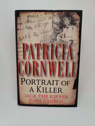 Portrait of a Killer: Jack the Ripper Case Closed by Patricia Cornwell ...