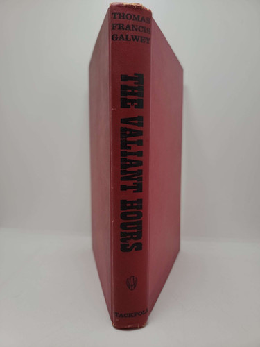 The Valiant Hours by Thomas Francis Galwey, Eighth Ohio Volunteer ...