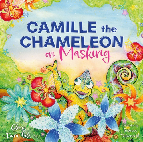 Camille The Chameleon On Masking | A New Chapter