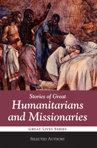 Stories of Great Humanitarians and Missionaries (G4) | Libraries of Hope