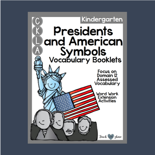 CKLA KG DOMAIN 12 PRESIDENTS AND AMERICAN SYMBOLS VOCABULARY ASSESSMENT ...