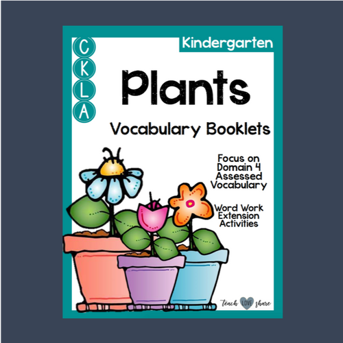 CKLA KG DOMAIN 4 PLANTS VOCABULARY ASSESSMENT BOOKLET | teachloveshare