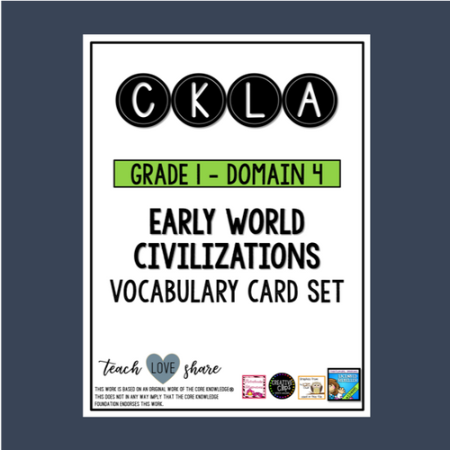 CKLA G1 DOMAIN 4 EARLY WORLD CIVILIZATIONS VOCABULARY CARDS ...