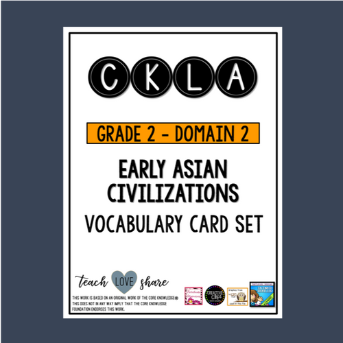 CKLA G2 DOMAIN 2 EARLY ASIAN CIVILIZATIONS VOCABULARY CARDS ...