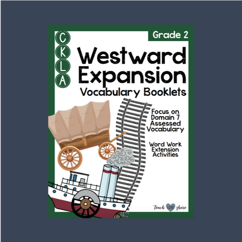 CKLA G2 DOMAIN 7 WESTWARD EXPANSION VOCABULARY ASSESSMENT BOOK ...