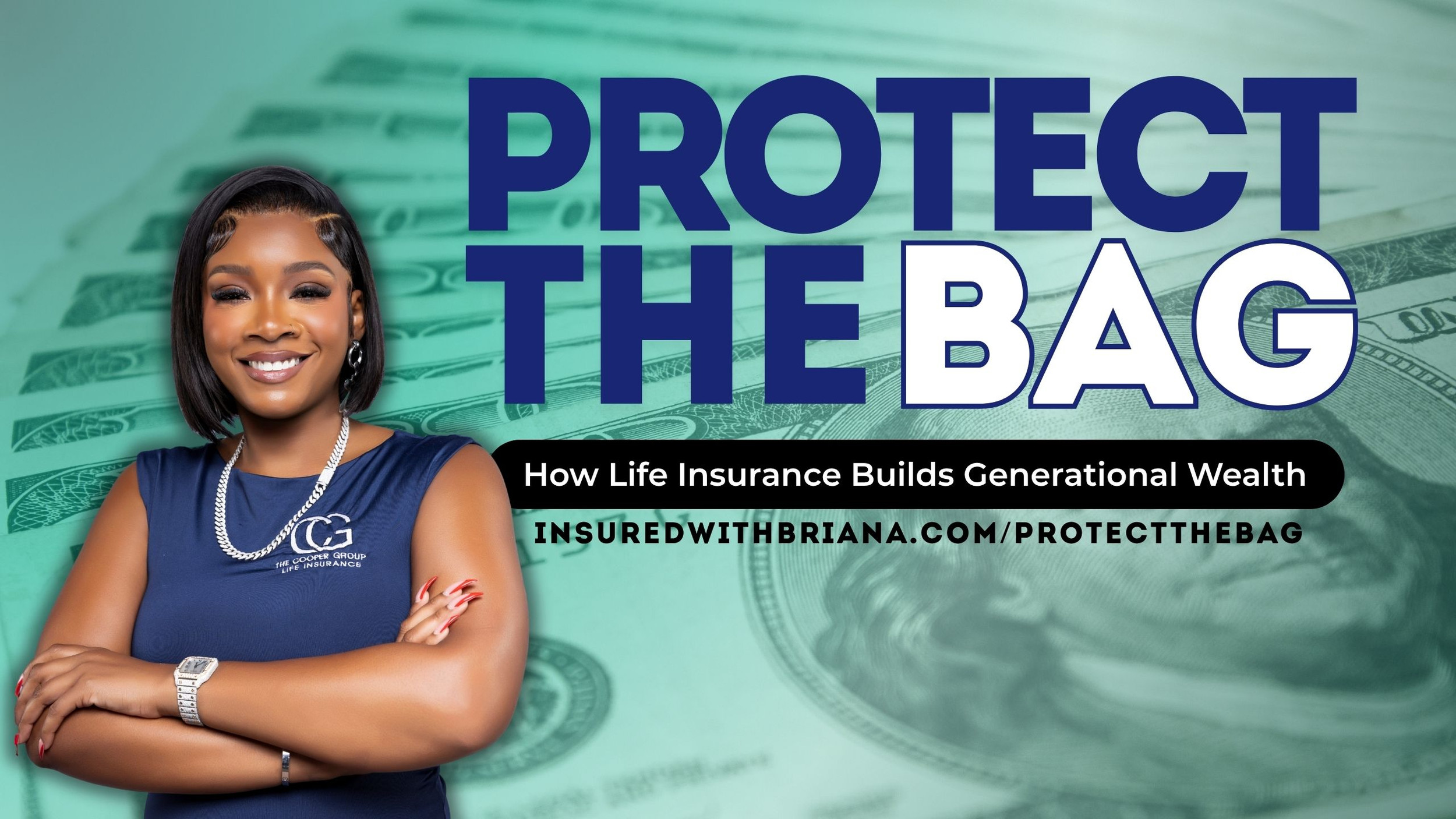 Protect The Bag | How Life Insurance Builds Generational Wealth