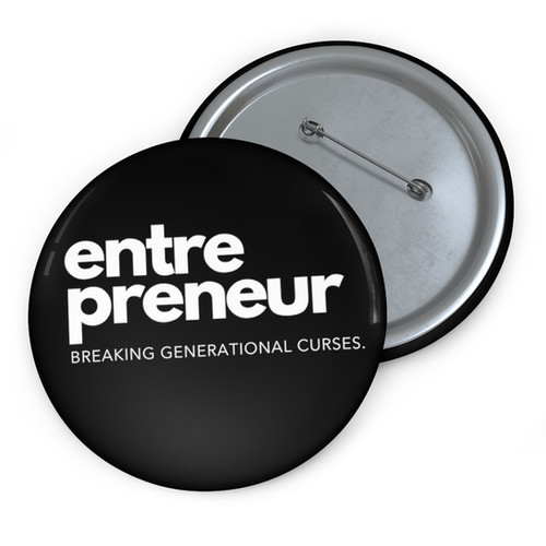 Entrepreneur Breaking Generational Curses Pin Button (Black ...