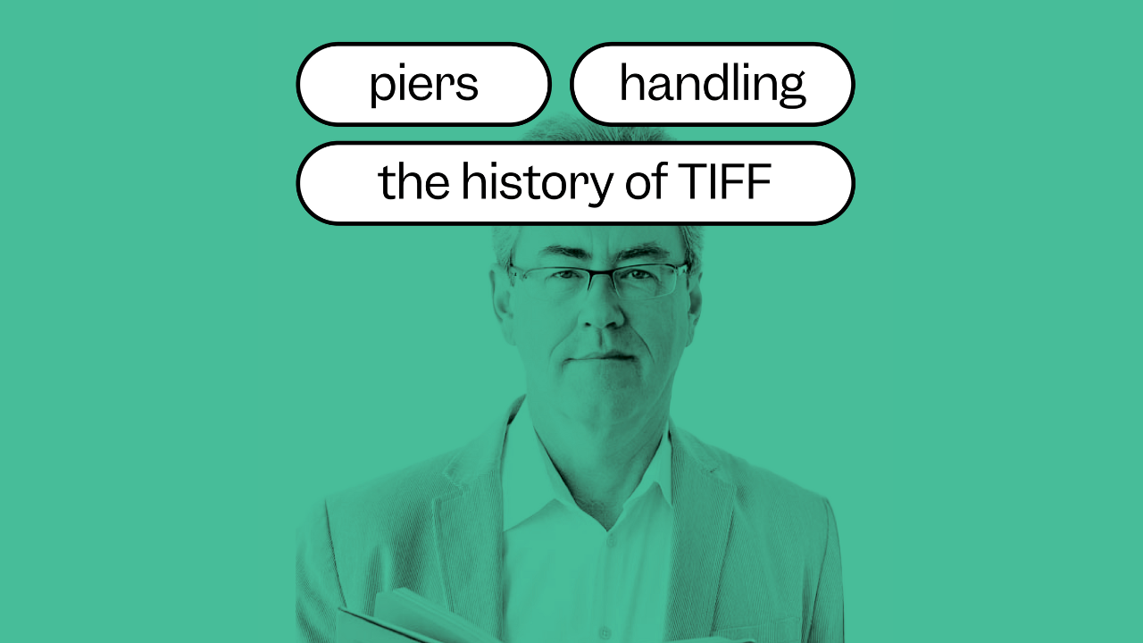 EP507: Piers Handling on the History of TIFF
