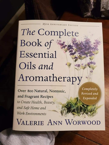 The Complete Book of Essential Oils | Wholistic Aromatics