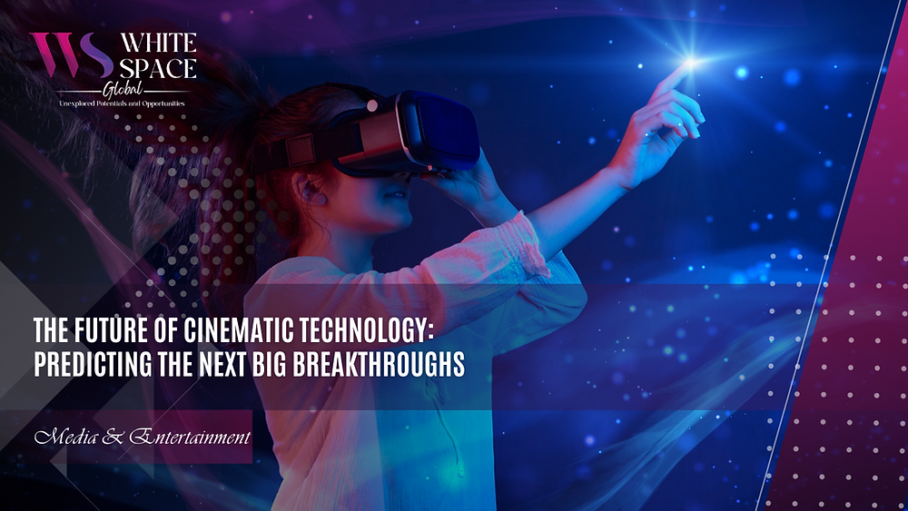 The Future of Cinematic Technology: Predicting the Next Big Breakthroughs