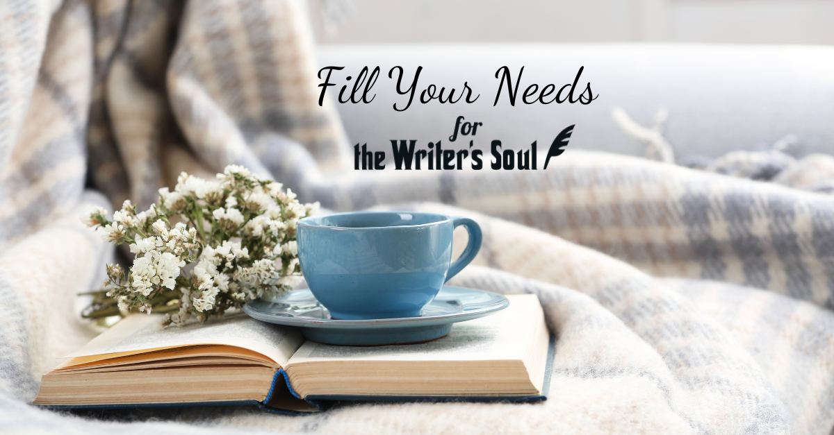 FILL YOUR NEEDS | For the Writer's Soul