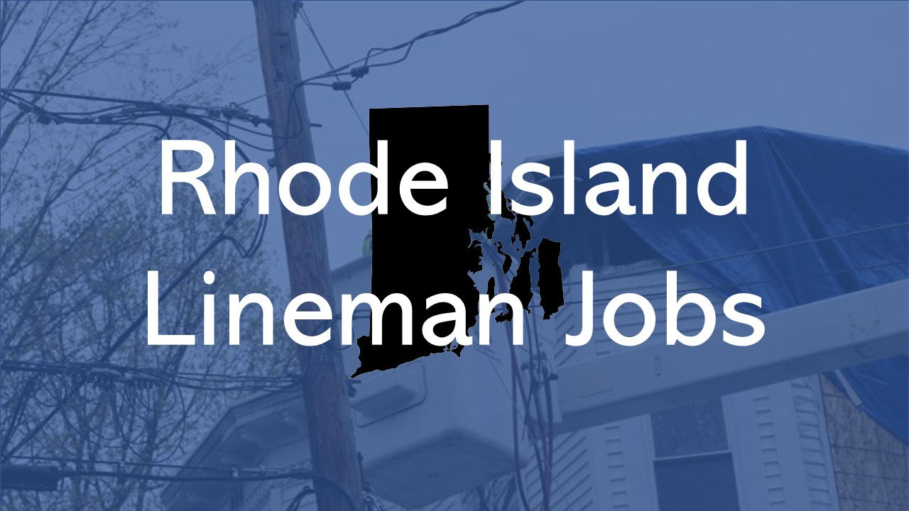 2025 Rhode Island Lineman Jobs | QUICK APPLY