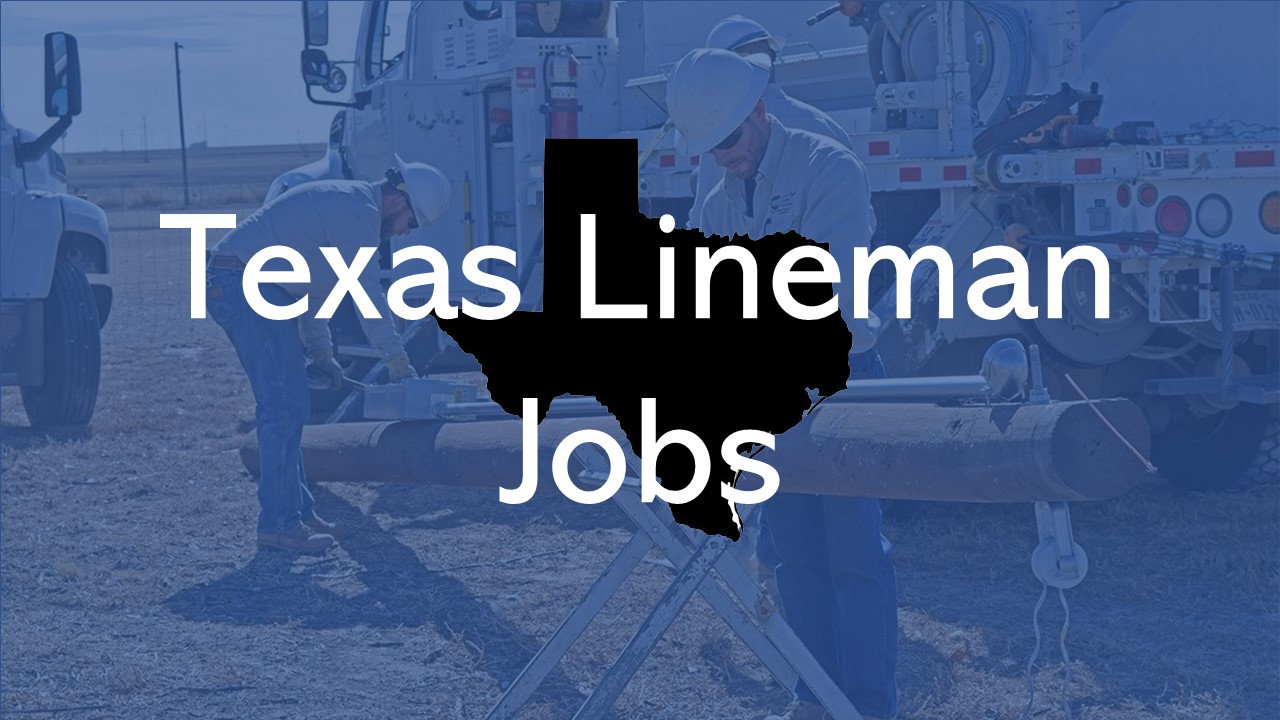 2025 Texas Lineman Jobs | QUICK APPLY