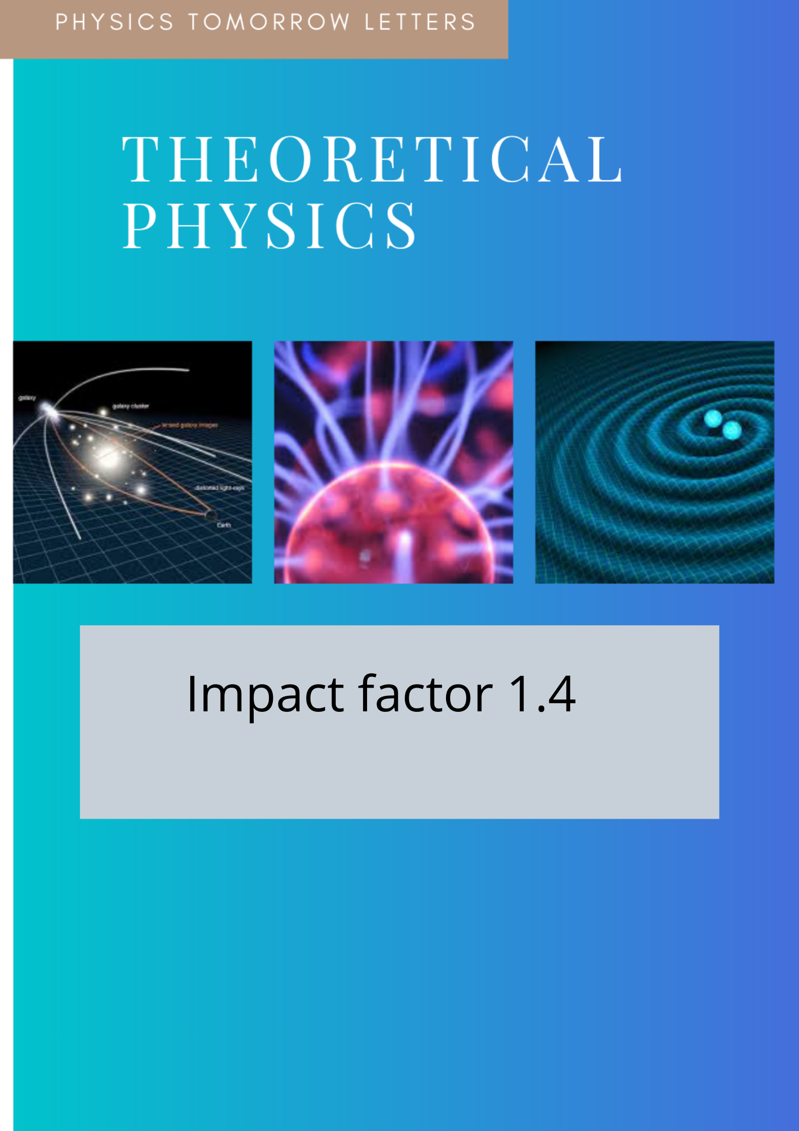 Theoretical Physics Letters (IF 1.4) | Physics Tomorrow Letters