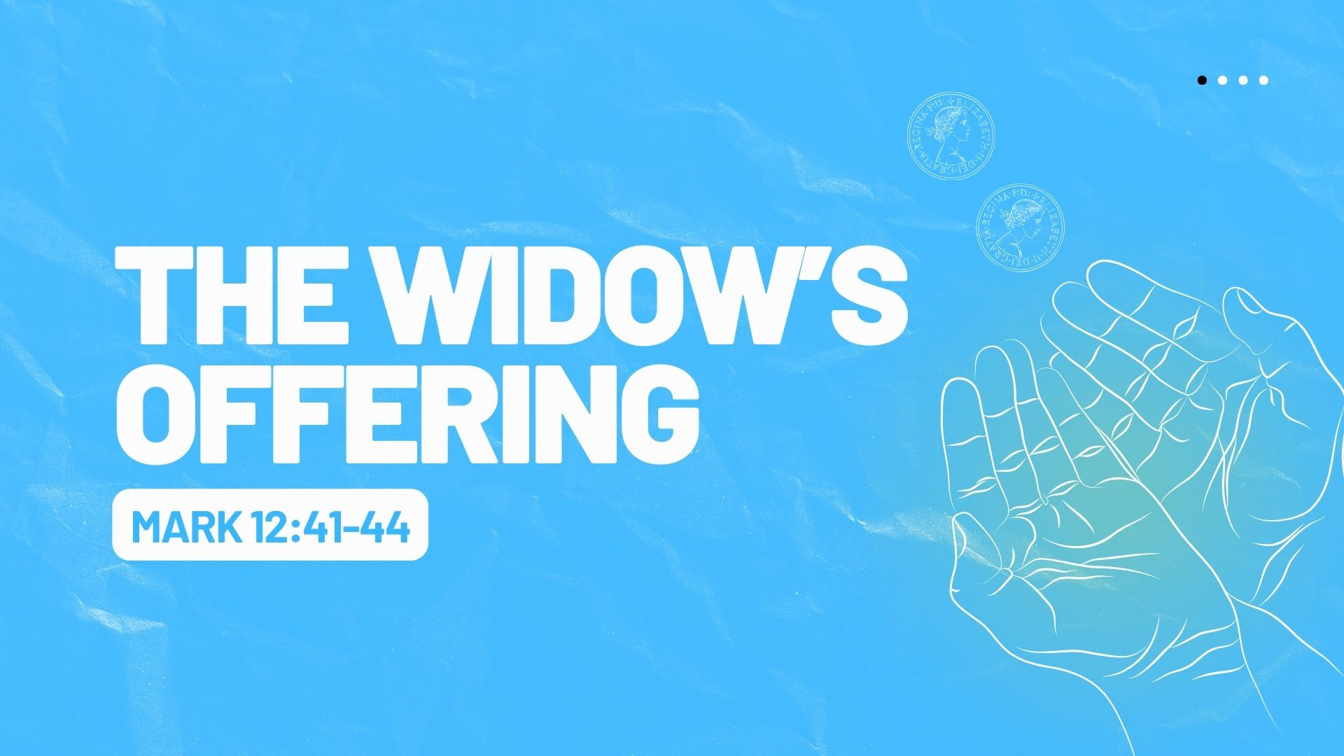 Part 1-4 The Widow's Offering, Mark 12:41-44, Giving from the Heart
