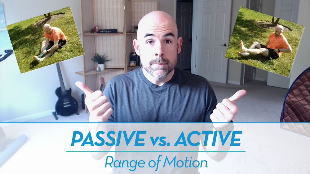 Passive vs. Active Range of Motion | Pippin Performance