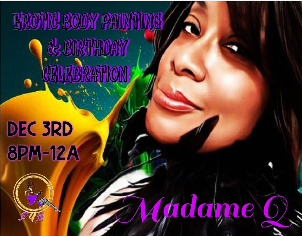 Madame Q Erotic Body Paint & Birthday Celebration | Pleasure4TheMoment