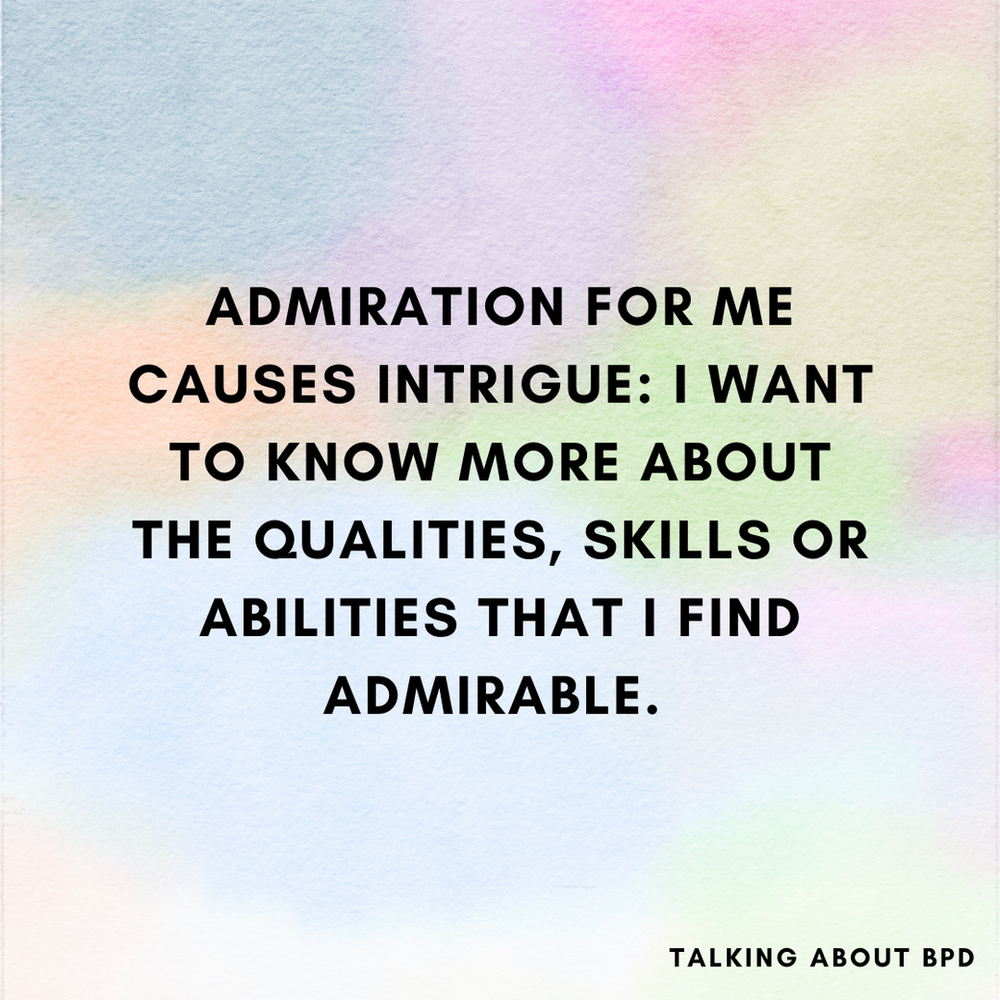 Admiration. Helpful or Hurtful?