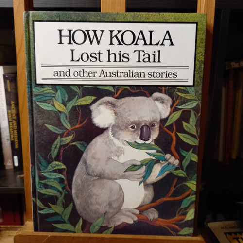 How Koala Lost His Tail and Other Australian Stories; L. Adams | Bookshop