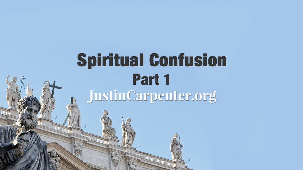 Spiritual Confusion - Part 1