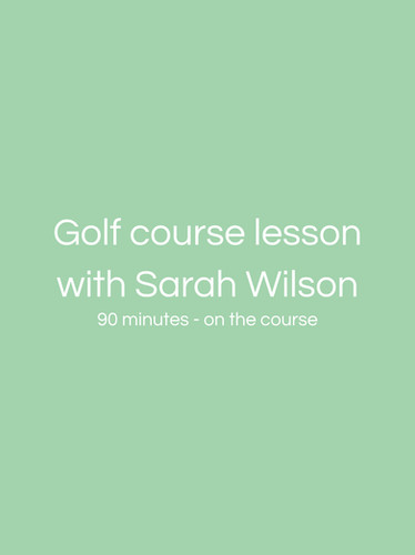 'On The Course' Lesson with Sarah Wilson | Bramford Golf Centre