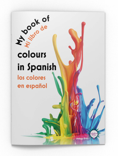 MY COLOURS IN SPANISH | Enlighten Press