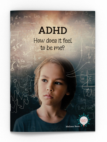 ADHD - HOW DOES IT FEEL TO BE ME? | Enlighten Press
