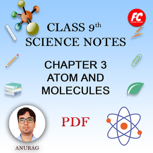 Atoms and Molecules CBSE Class 9 Science | Future Classes