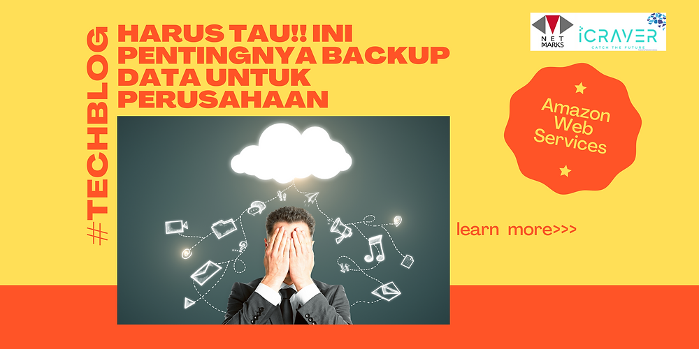 Harus Tau!! Ini Pentingnya Backup Data Untuk Perusahaan