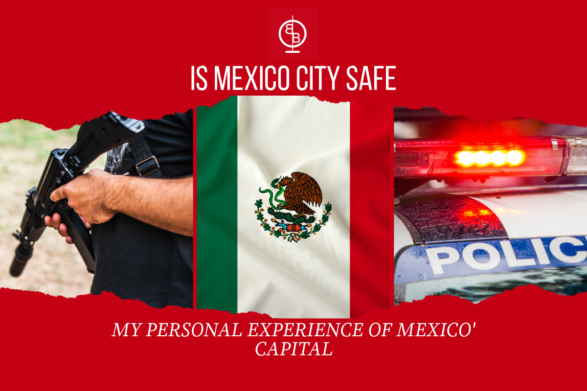 Mexico City Safety. My Personal Experience Backpacking through Mexico's ...