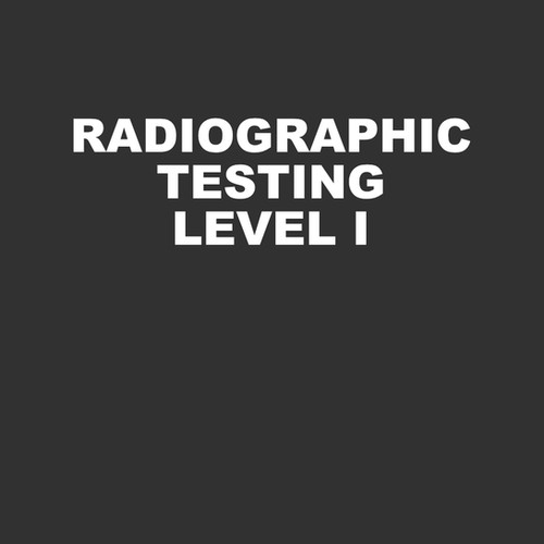 Radiographic Testing Level I - 40 Hours | Advanced NDT