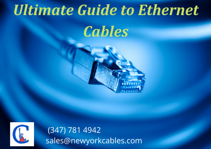 Ultimate Guide to Ethernet Cables