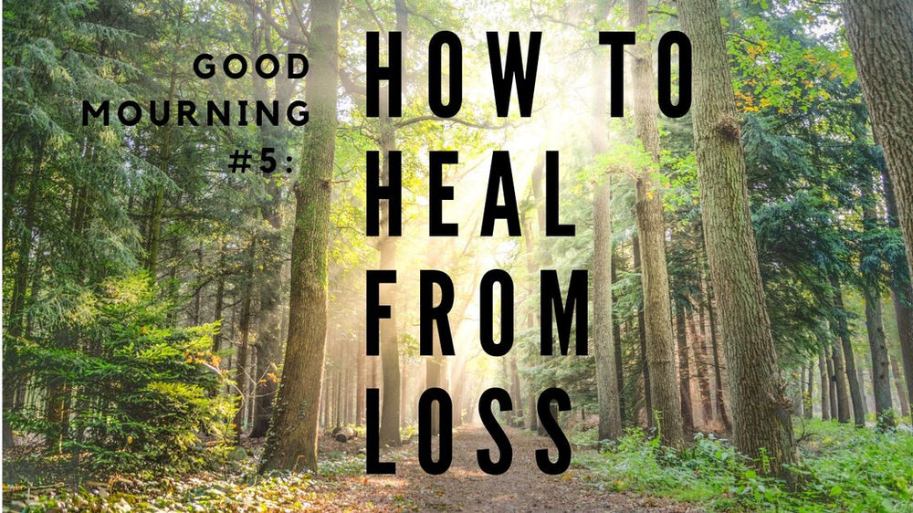 Healing from Loss