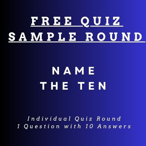 Free Quiz - Name The Ten | The Quiz Man